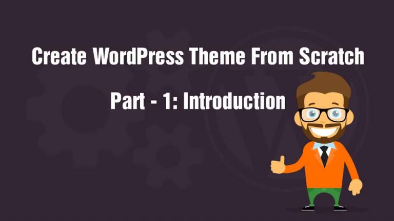 Create WordPress Theme From Scratch: Part 1 - Introduction - Intlum